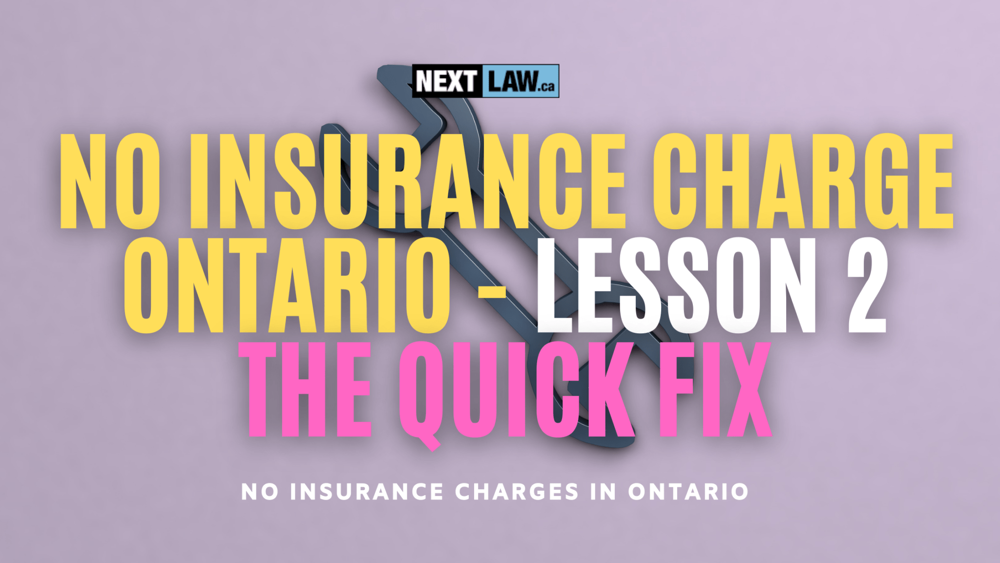 No Insurance Ticket Ontario - Lesson 2 - Quick Fix?